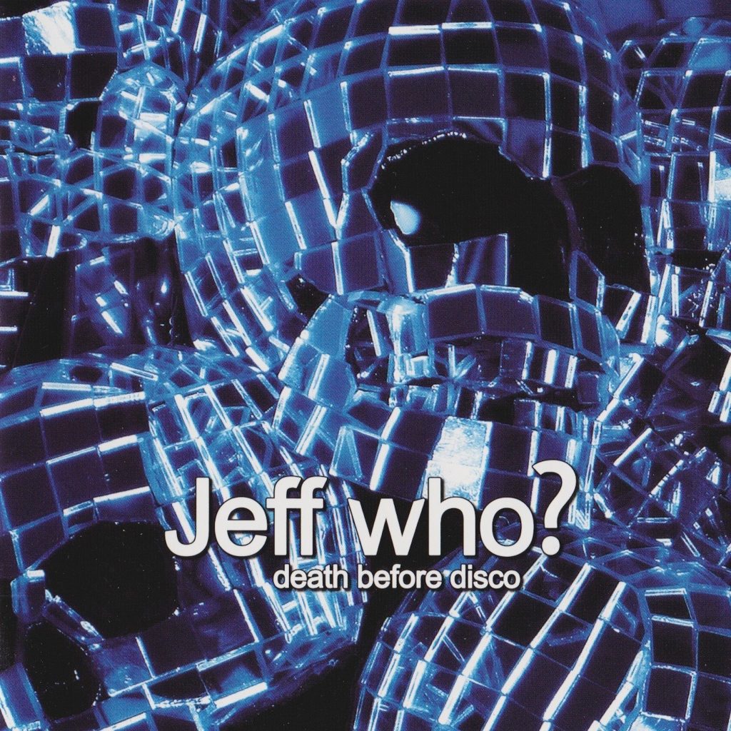 Jeff Who? - Death Before Disco - Smekkleysa SM