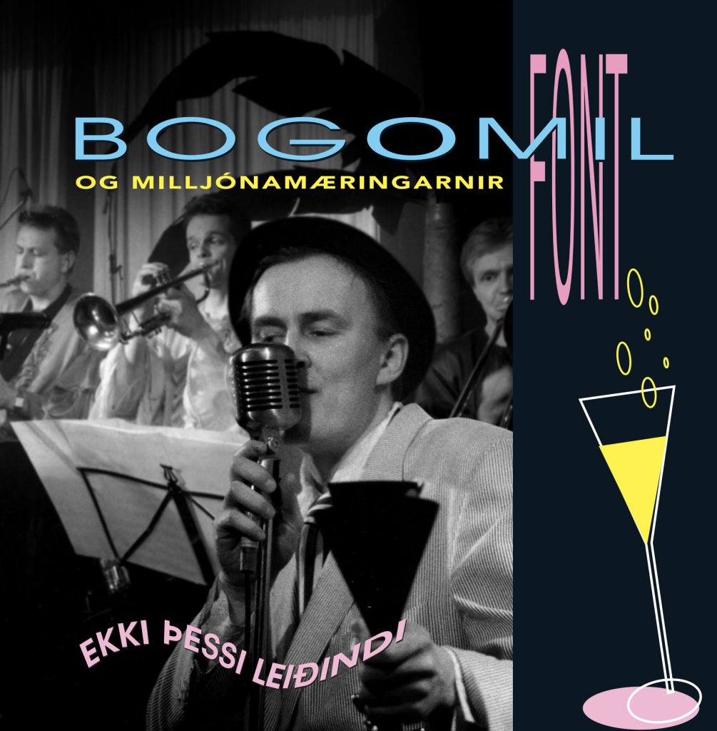 Bogomil Font – Ekki þessi leiðindi 30th Anniversary - Smekkleysa SM ...